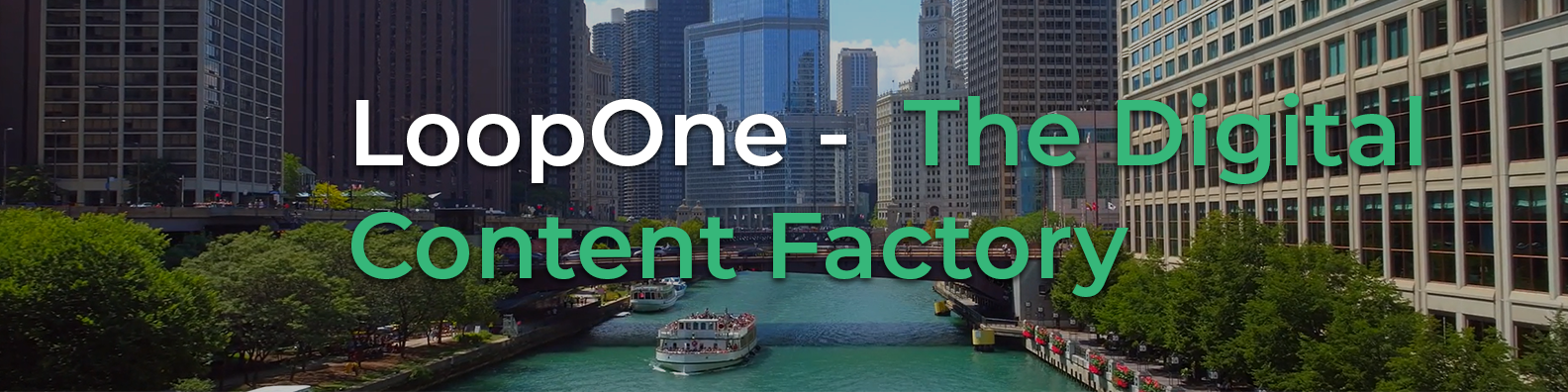 The Digital Content Factory | LoopOne